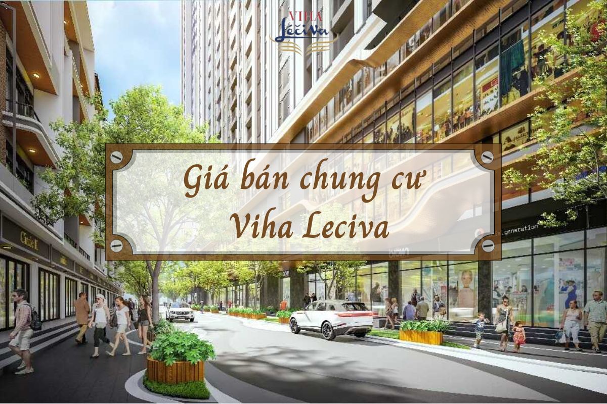 Giá bán chung cư Viha Leciva 107 Nguyễn Tuân